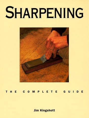 Sharpening: The Complete Guide: Jim Kingshott: 9780946819485: Amazon ...