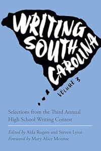 9781611179187: Writing South Carolina: Selections from the Third Annual ...