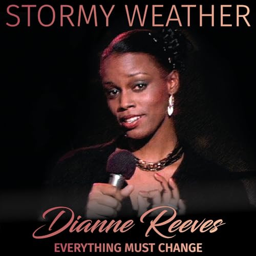Play Stormy Weather (Live) by Dianne Reeves on Amazon Music Unlimited