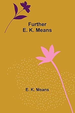 Amazon.com: Further E. K. Means: 9789356370074: K Means, E: Books