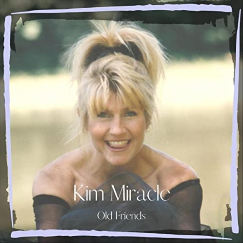 Amazon Music - Kim MiracleのOld Friends - Amazon.co.jp