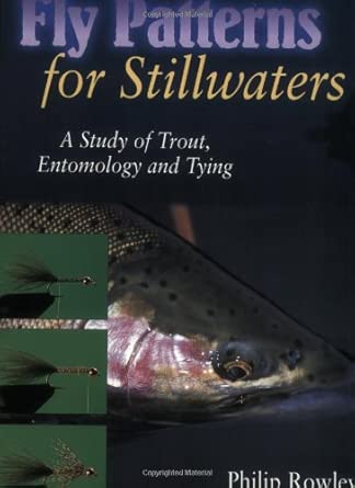 Fly Patterns for Stillwaters: Rowley, Phillip: 9781571881953: Amazon ...