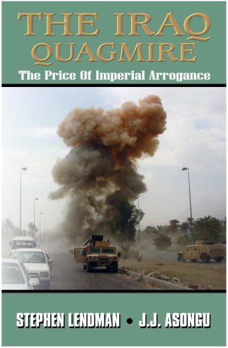 The Iraq Quagmire: The Price of Imperial Arrogance: Stephen Lendman and ...