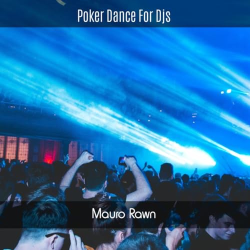 Reproducir Poker Dance for Djs de Mauro Rawn en Amazon Music
