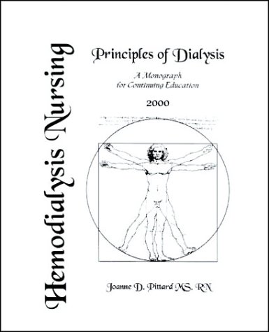 Principles of Dialysis: A Monograph for Continuing Education, 2000: ...