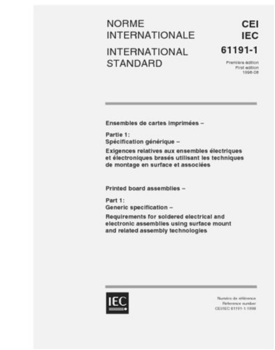 IEC 61191-1 Ed. 1.0 b:1998, Printed board assemblies: Part 1: Generic ...