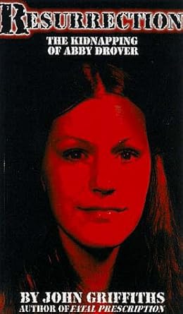 Resurrection: The Kidnapping of Abby Drover: Amazon.co.uk: Griffiths ...