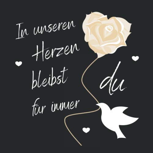 Du Bleibst In Unseren Herzen