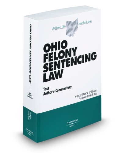 Ohio Felony Sentencing Law: Burt Griffin, Lewis Katz: 9780314965851 ...