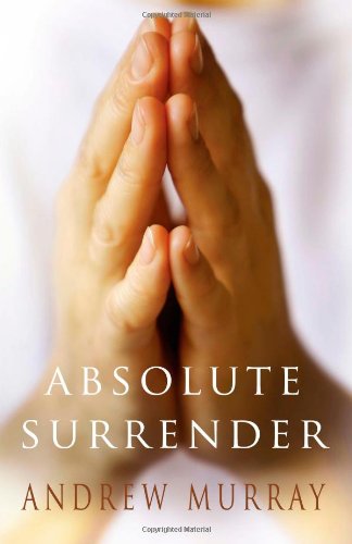 Absolute Surrender: Murray, Andrew: 9780978479930: Amazon.com: Books