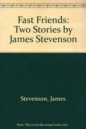 Fast Friends: Two Stories: Stevenson, James: 9780590319867: Amazon.com ...