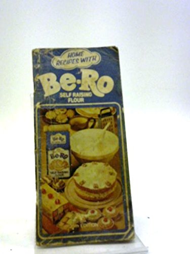 Be-Ro Self-Raising & Plain Flour Home Recipes (35th Edition): Amazon.co ...