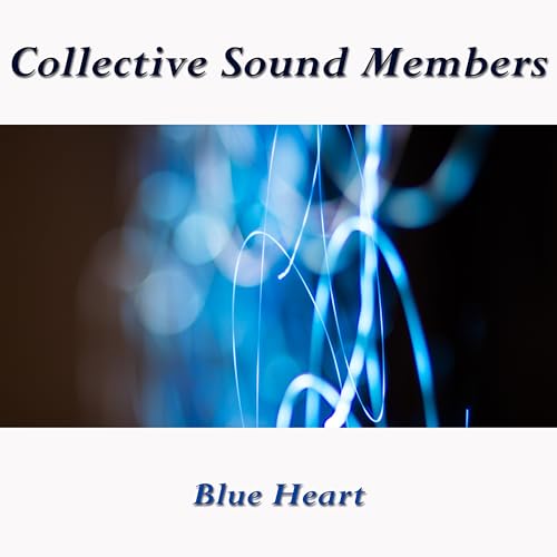 Play Blue Heart by Collective Sound Members on Amazon Music