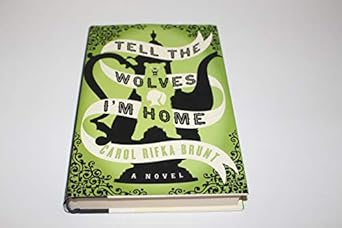 Tell the Wolves I'm Home: A Novel : Brunt, Carol Rifka: Amazon.ca: Books