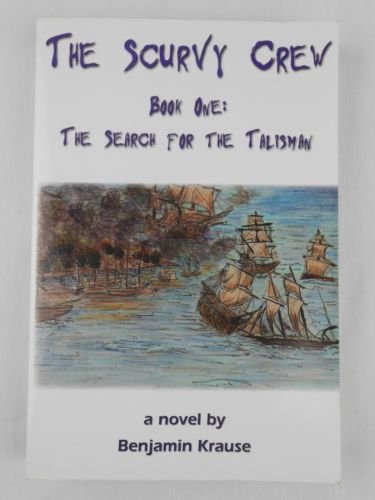 The Scurvy Crew - Book One: The Search for the Talisman: Benjamin ...