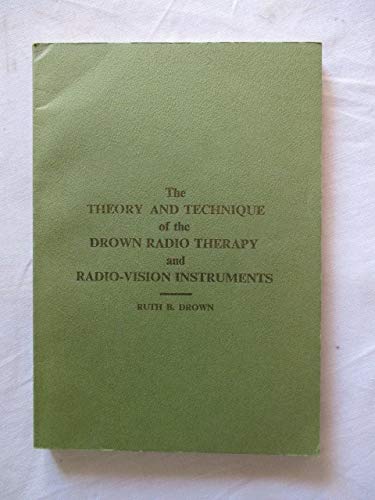 Theory and Technique of the Drown Radiotherapy: Amazon.co.uk: Drown ...