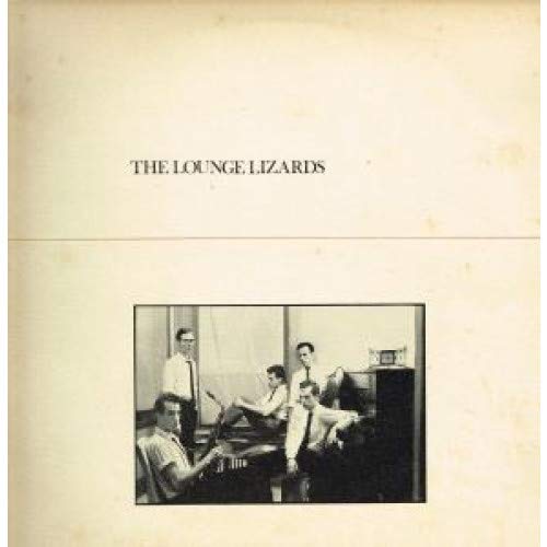 Lounge Lizards - The Lounge Lizards - Editions EG - EGED 8, Polydor ...
