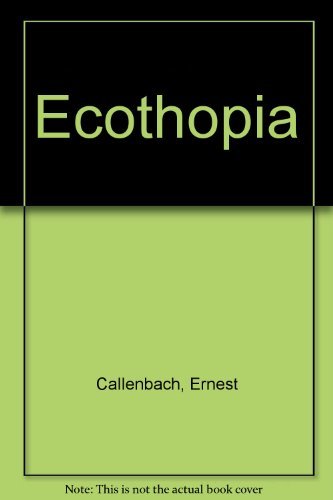 Ecothopia: Ernest Callenbach: Amazon.com: Books