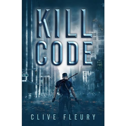 Amazon.com: Kill Code: A Dystopian Science Fiction Novel (Audible Audio Edition): Clive Fleury ...
