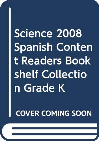 Science 2008 Spanish Content Readers Bookshelf Collection Grade K ...