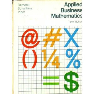 Applied business mathematics: problems and drills: Fairbank, Roswell E ...