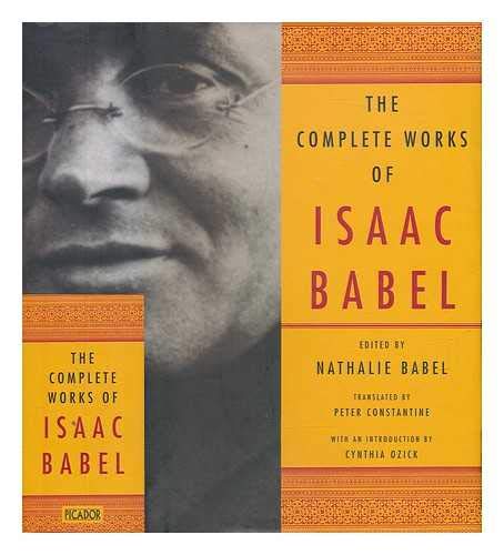 The Complete Works of Isaac Babel: Babel', I. (Isaak) (1894-1941 ...