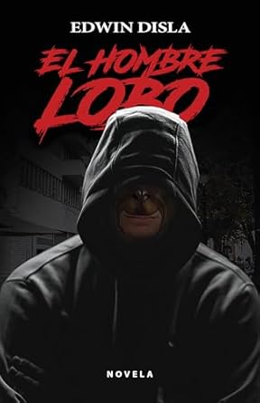 El hombre lobo (Spanish Edition) eBook : Disla, Edwin: Amazon.co.uk ...