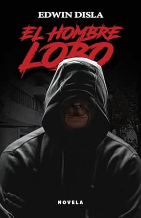 El hombre lobo eBook : Disla, Edwin: Amazon.es: Tienda Kindle