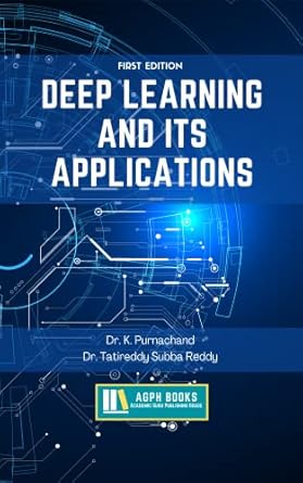 Amazon.in: Buy DEEP LEARNING AND ITS APPLICATIONS Book Online at Low ...