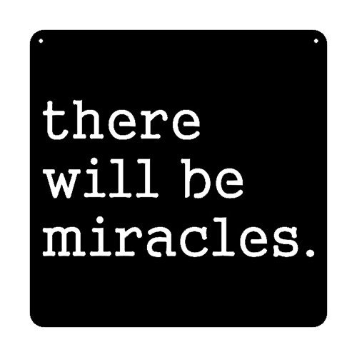 Amazon.com: There will be Miracles, Farmhouse Metal Sign, rustic raw ...