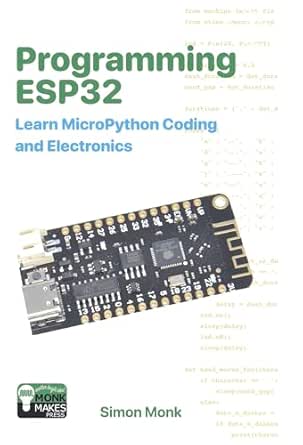 Amazon.com: Programming ESP32: Learn MicroPython Coding and Electronics ...