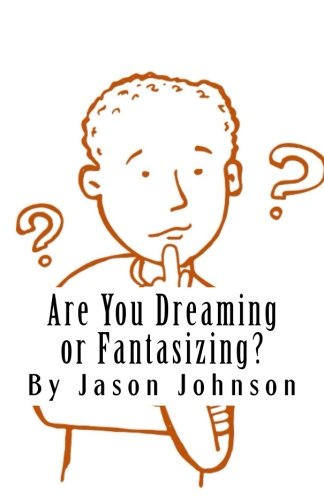 Are You Dreaming or Fantasizing?: Johnson, Jason: 9781976071324: Amazon ...