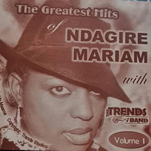 Play The Greatest Hits, Vol. 1 by Ndagire Mariam & The Trends Band on ...