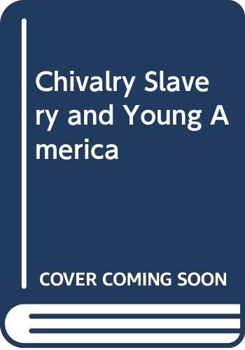Amazon.co.jp: Chivalry Slavery and Young America : 洋書