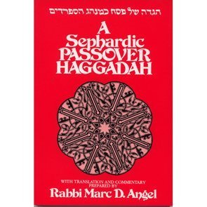 A Sephardic Passover Haggadah: Angel, Marc D: 9780881251432: Amazon.com ...