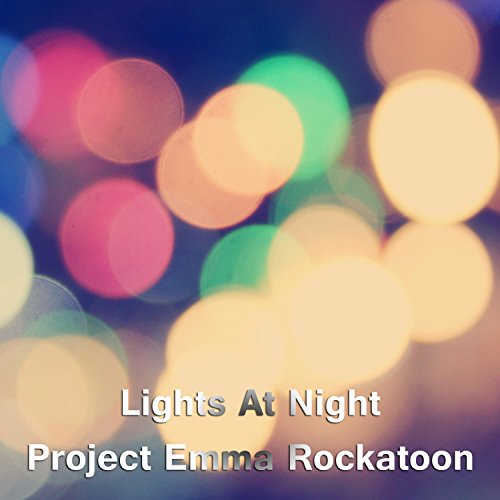 Amazon.co.jp: Lights at Night : Project Emma Rockatoon: デジタルミュージック