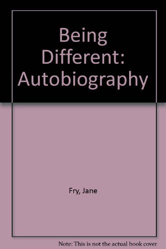 Being Different: The Autobiography of Jane Fry: Fry, Jane ...