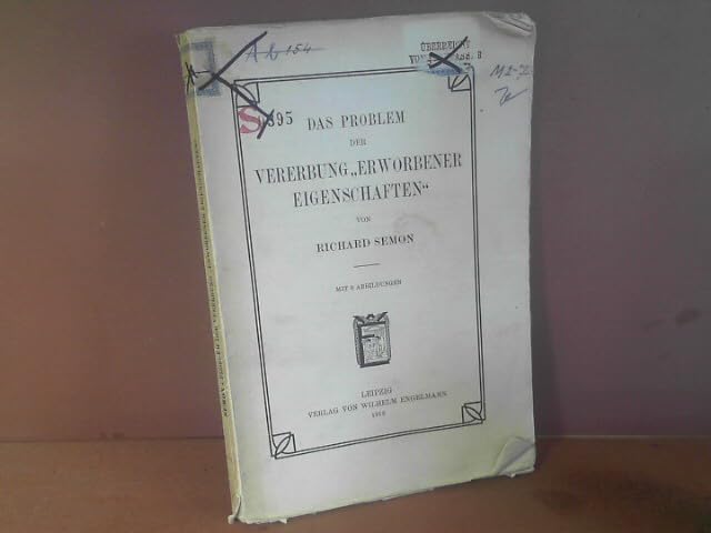 Das Problem der Vererbung "Erworbener Eigenschaften". : Semon, Richard ...