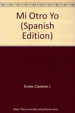 Amazon.com: Mi Otro Yo (Spanish Edition): 9780871932136: Enzler ...