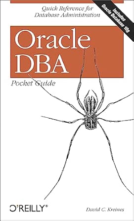 Oracle DBA Pocket Guide: Quick Reference for Database Administration ...