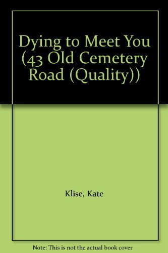 Dying to Meet You (43 Old Cemetery Road (Quality)): 9789866807558 ...