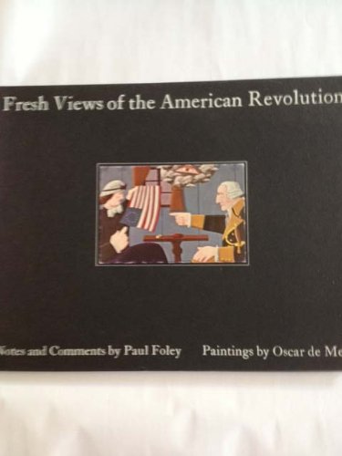 Fresh Views of the American Revolution: Foley, Paul: Amazon.com: Books