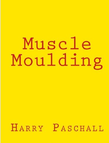 Amazon.com: Muscle Moulding eBook : Paschall, Harry: Kindle Store