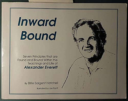 Inward Bound: Seven Principles That are Found and Bound Within the ...