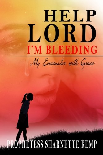 Help Lord I'm Bleeding: My Encounter With Grace : Amazon.co.uk: Books