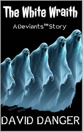 The White Wraith: A Deviants™ Story (The Deviants™ Collection) eBook ...