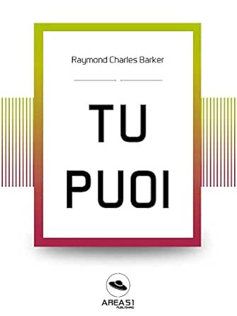 Amazon.com: Tu puoi (Italian Edition) eBook : Barker, Raymond Charles ...