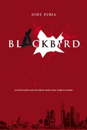 Blackbird - Kindle edition by Dibia, Jude. Literature & Fiction Kindle ...