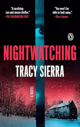 Amazon.com: Nightwatching: A Novel: 9780593654781: Sierra, Tracy: Books