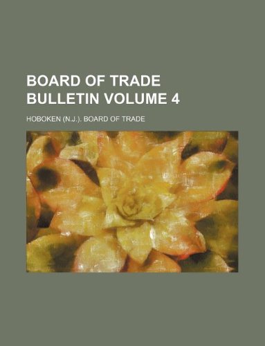 Board of Trade Bulletin Volume 4 : Amazon.in: Books